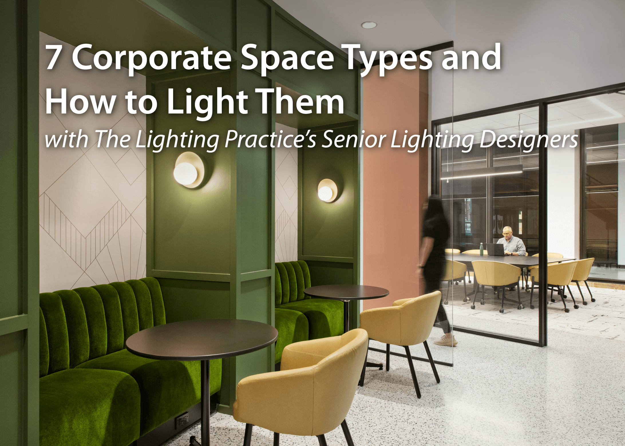7 Corporate Space Types and How to Light Them - The Lighting Practice